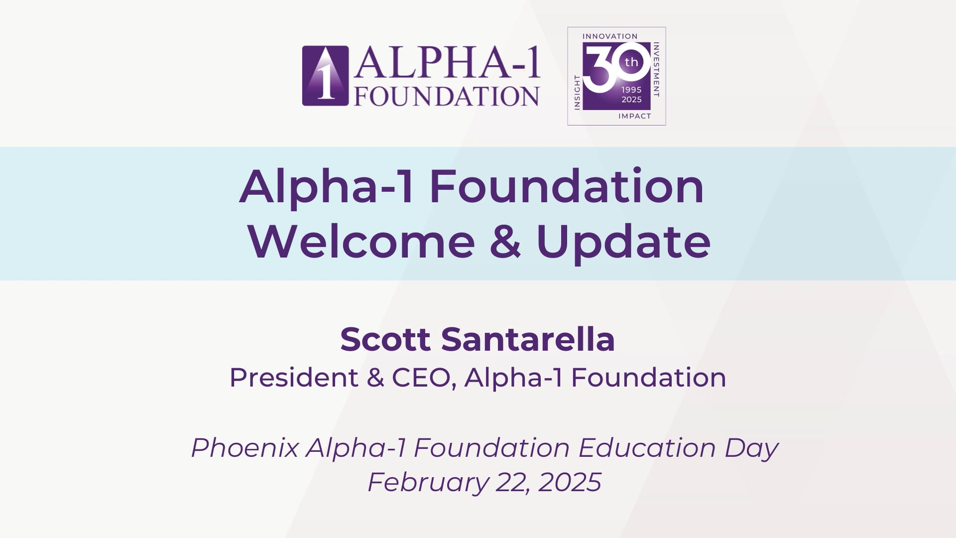 Alpha-1 Foundation Welcome & Update - Alpha-1 Foundation